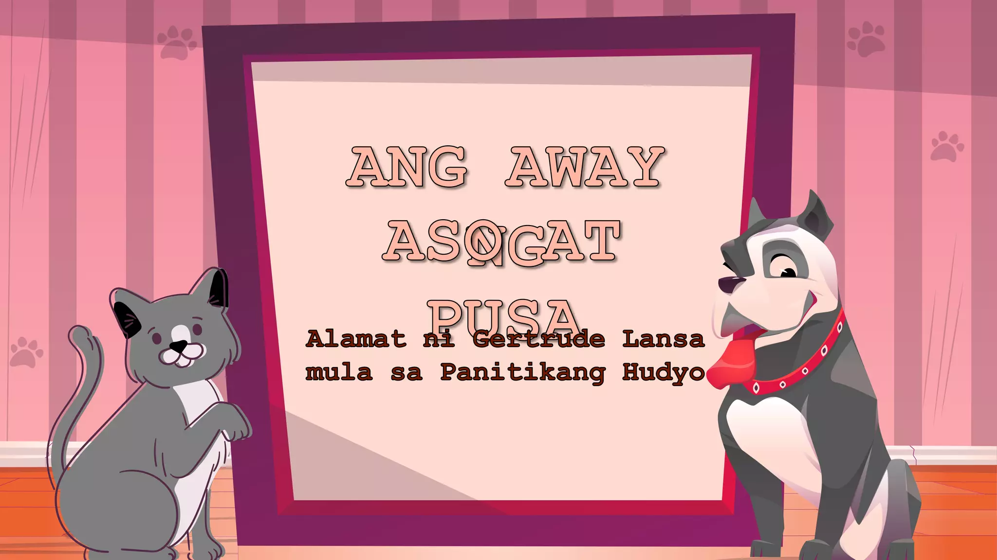 ANG AWAY NG ASO AT NG PUSA.pptx