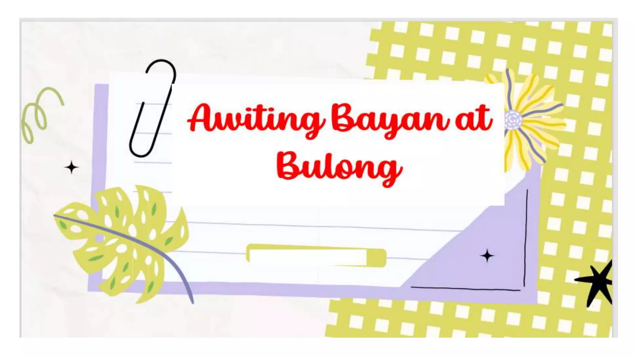 Ang Awiting Bayan at Bulong PPP.pptx