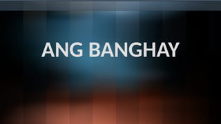 Ang Banghay Slides para sa HUMS 11 ng SHS | PPTX