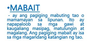 Ang batang may kabaitan, pangarap niya maaabot.pptx