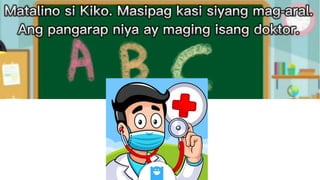 Ang batang may kabaitan, pangarap niya maaabot.pptx