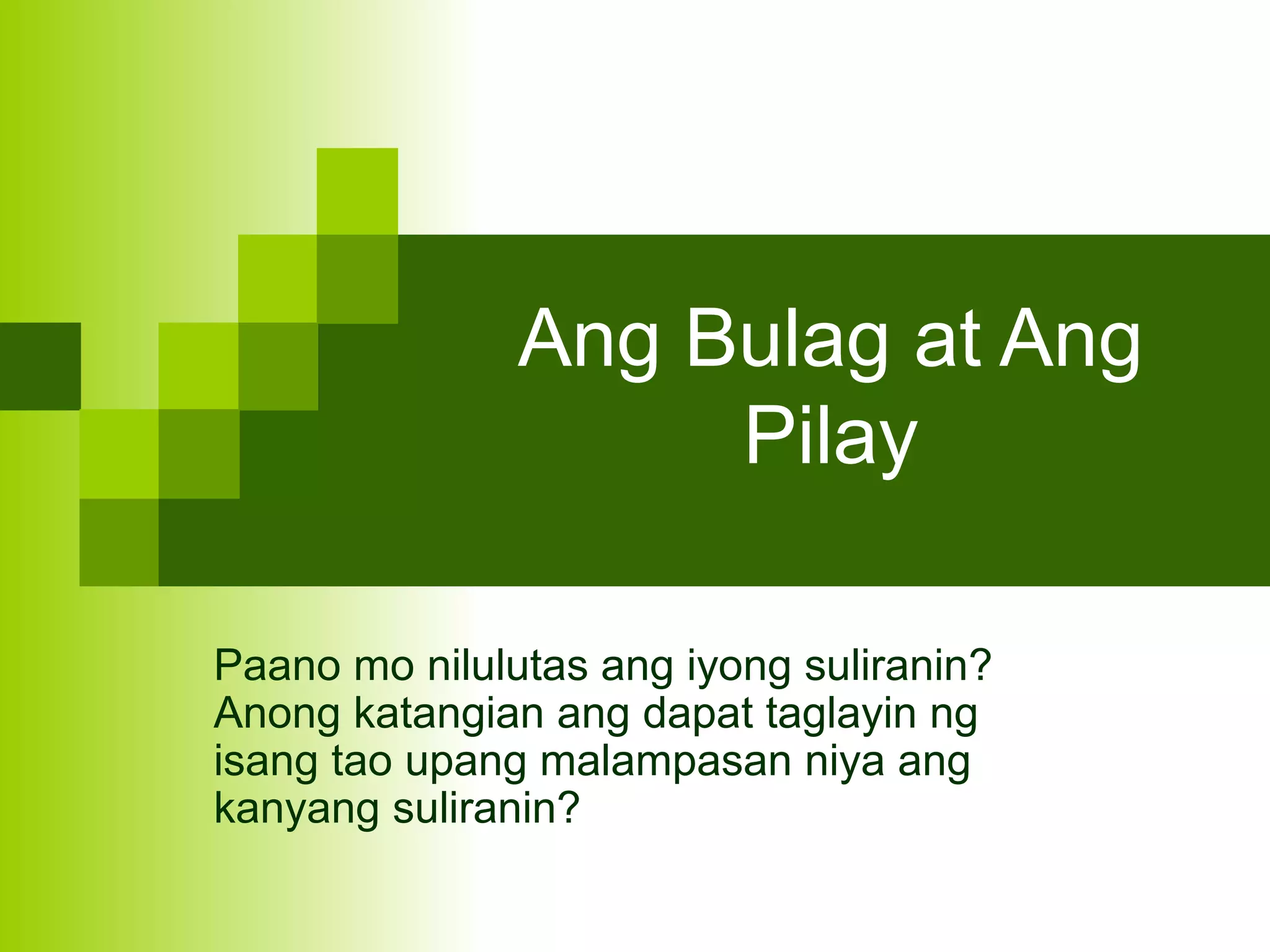 Ang bulag at ang pilay | PPT