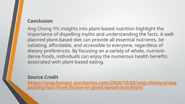 Ang Chong Yi: Separating Fact from Fiction in Plant-Based Nutrition | PPTX
