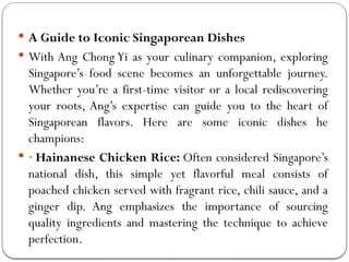 Ang Chong Yi: Your Passport to Singapore’s Culinary Excellence | PPT