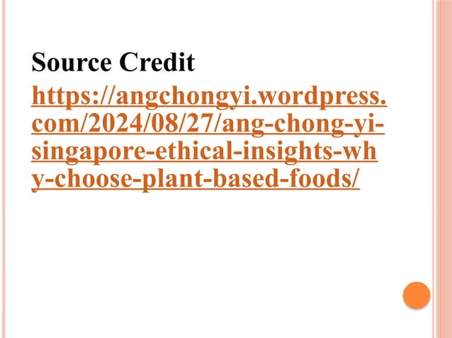 Ang Chong Yi Singapore Ethical Insights: Why Choose Plant-Based Foods | PPT