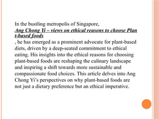 Ang Chong Yi Singapore Ethical Insights: Why Choose Plant-Based Foods | PPT