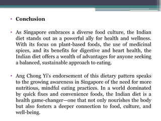 Ang Chong Yi’s Take on Why the Indian Diet is a Health Game-Changer in Singapore | PPTX