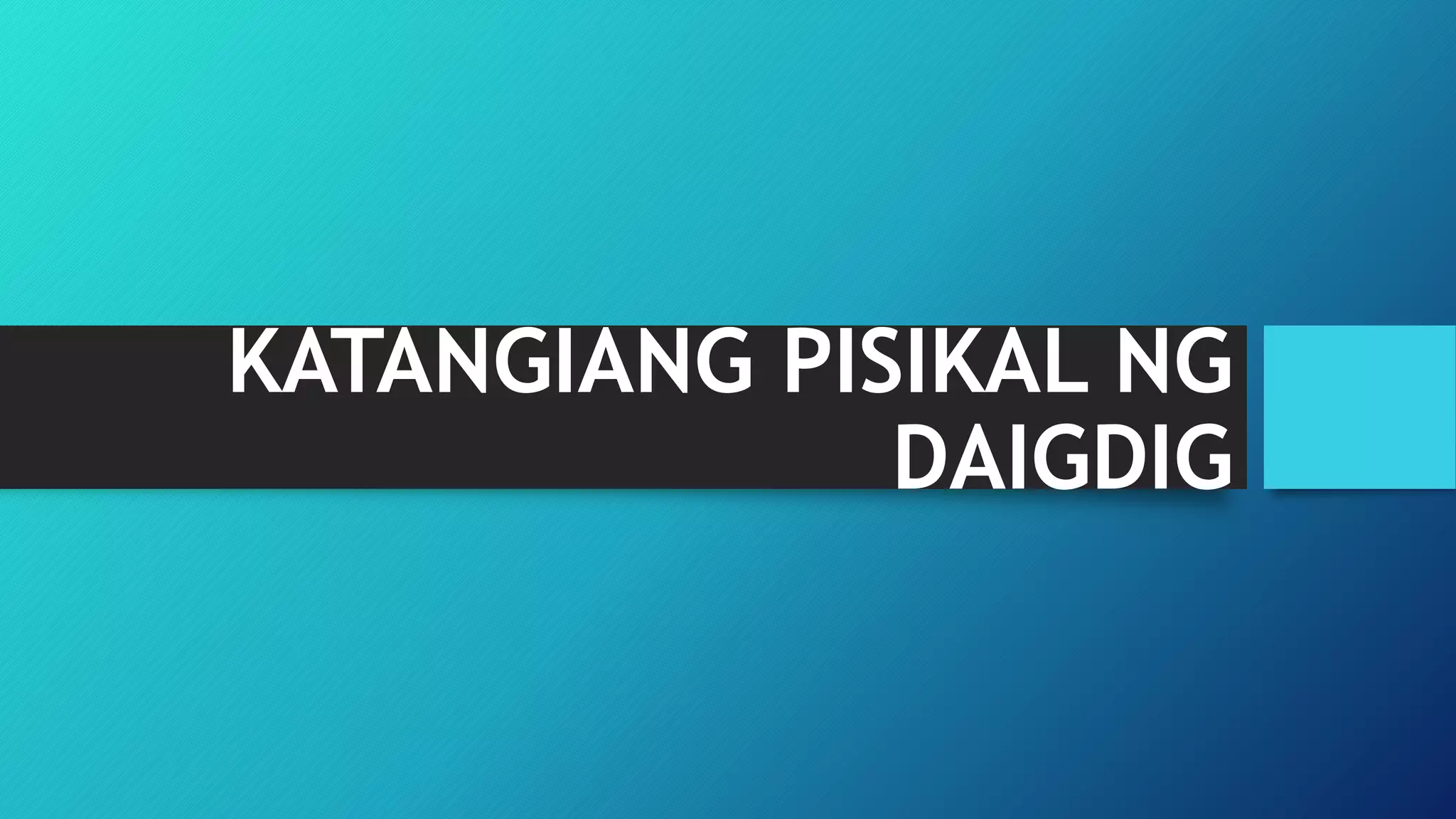 Ang Daigdig(Teorya, Katangiang Pisikal).pptx