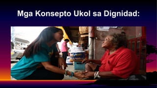 Ang dignidad ng tao | PPTX