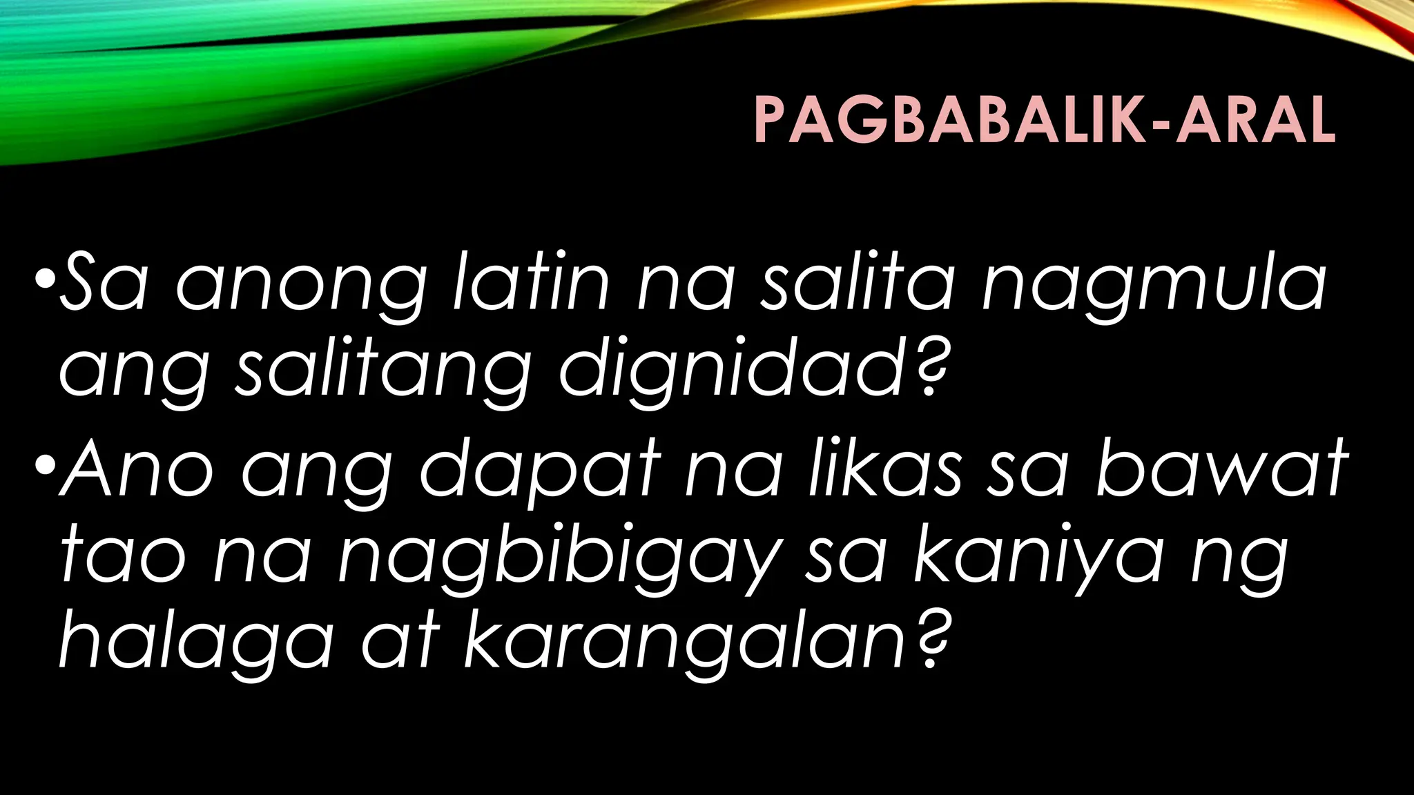 Ang Dignidad ng Tao at ang Pagpapahalagapptx | PPTX