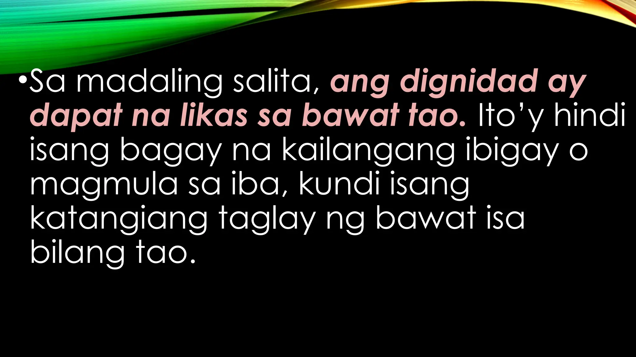 Ang Dignidad ng Tao at ang Pagpapahalagapptx | PPTX