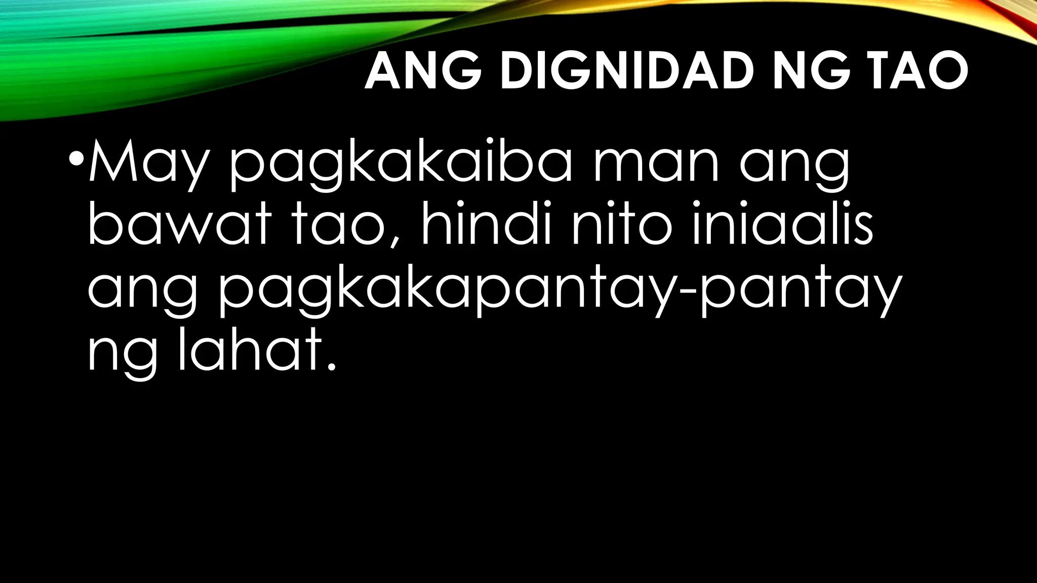 Ang Dignidad ng Tao at ang Pagpapahalagapptx | PPTX