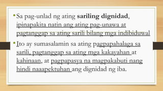 Ang Dignidad ng Tao Bilang Batayan ng Paggalang.pptx