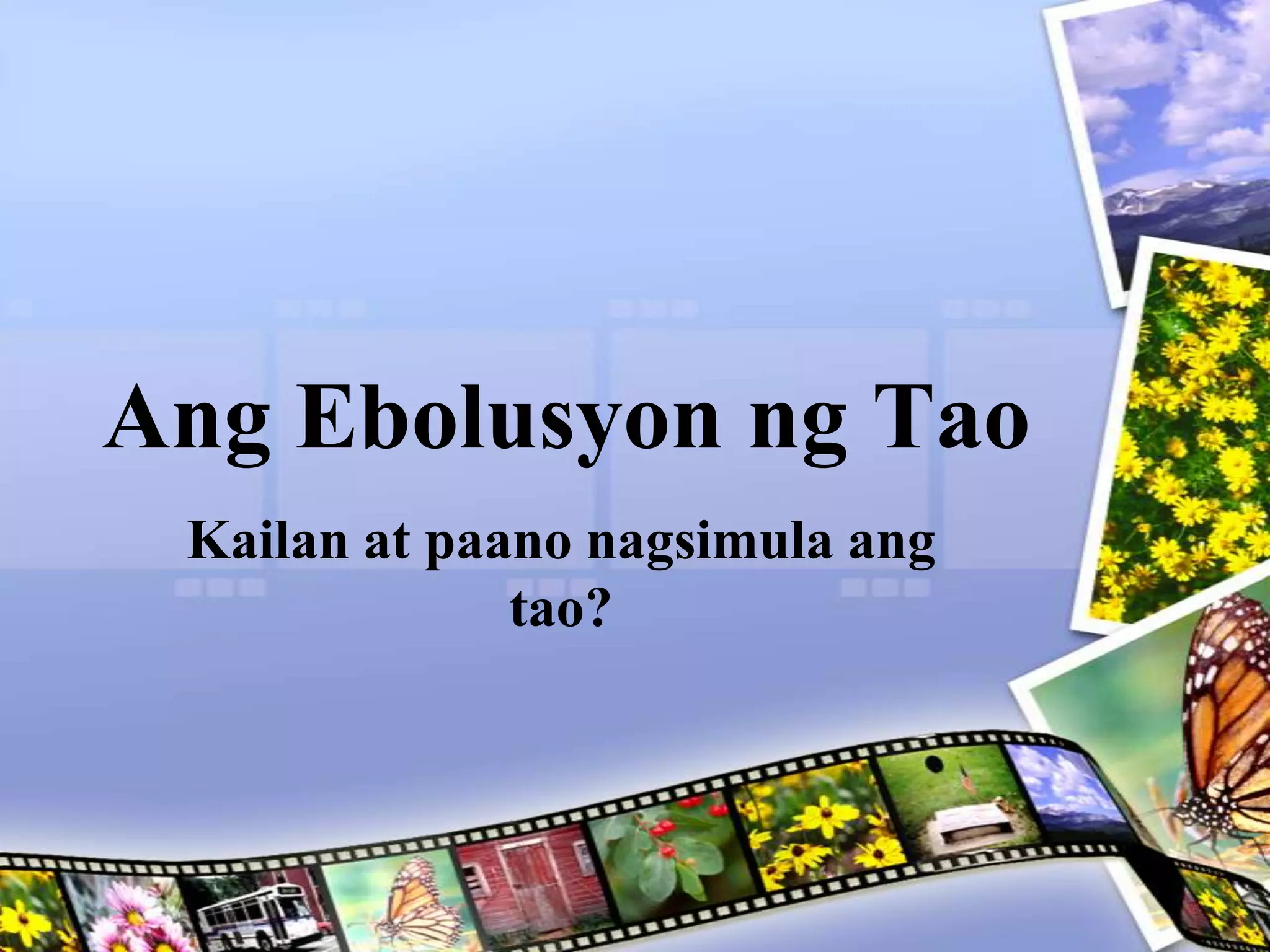 Ang Ebolusyon ng Tao | PPTX