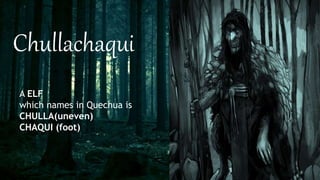 El chullachaqui - Leyenda peruana1.pptx
