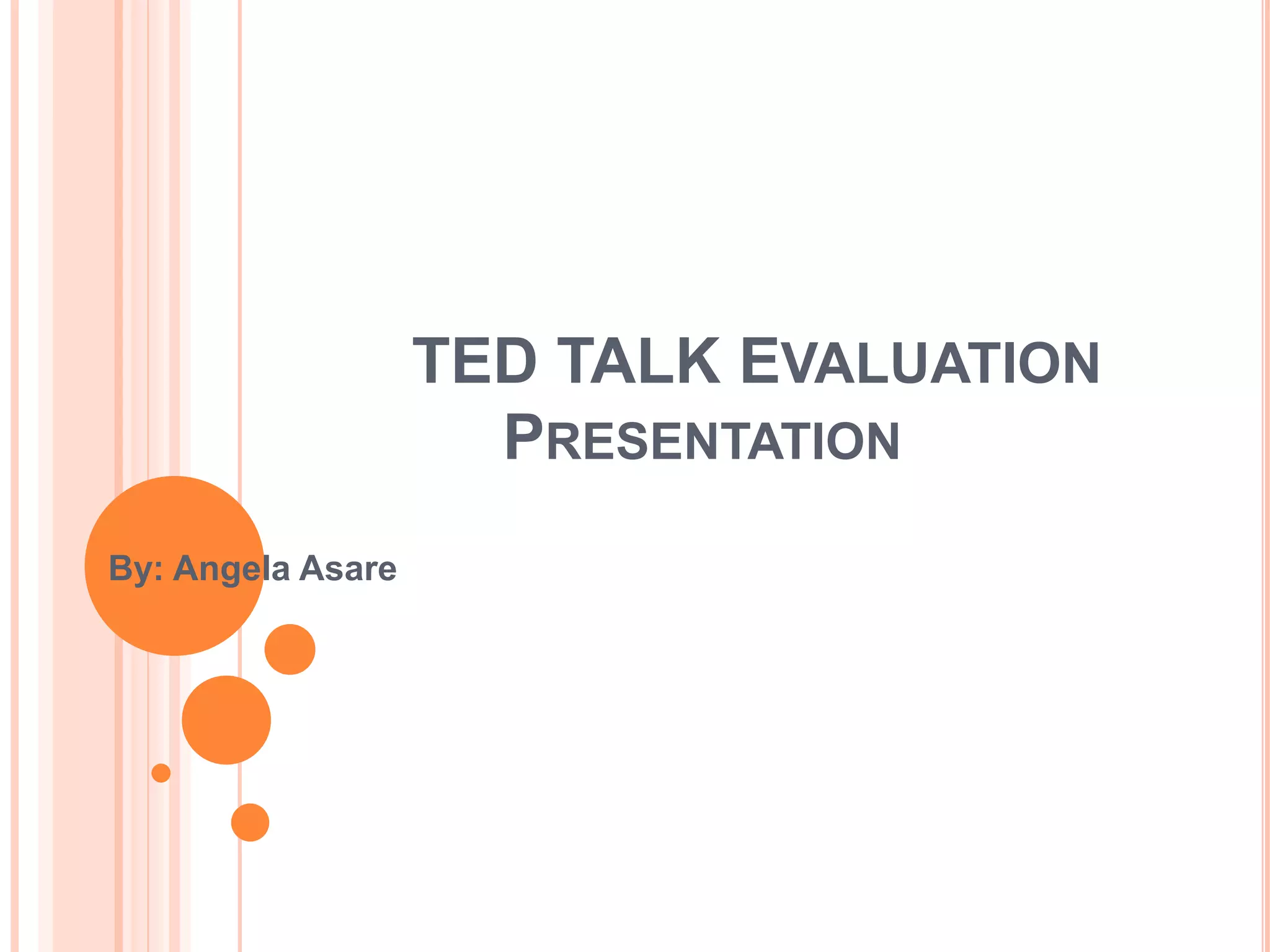 Angela asare week 2 ted assignment | PPT