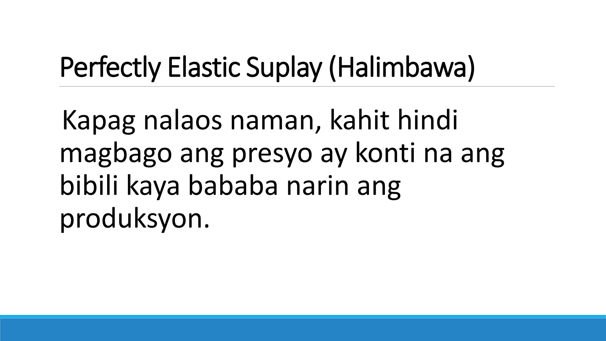 Elasticity of Supply (Filipino) | PPTX