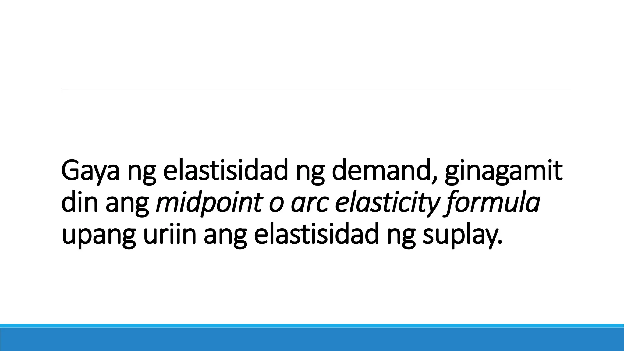 Elasticity of Supply (Filipino) | PPTX