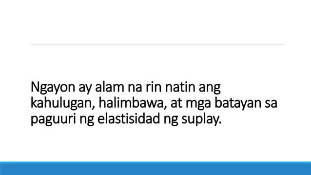 Elasticity of Supply (Filipino) | PPTX