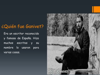 Angel ganivet 0.1 | PPTX