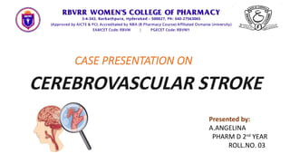 Cerebrovascular stroke CVS introduction, pathophysiology, case presentation and treatment.pptx