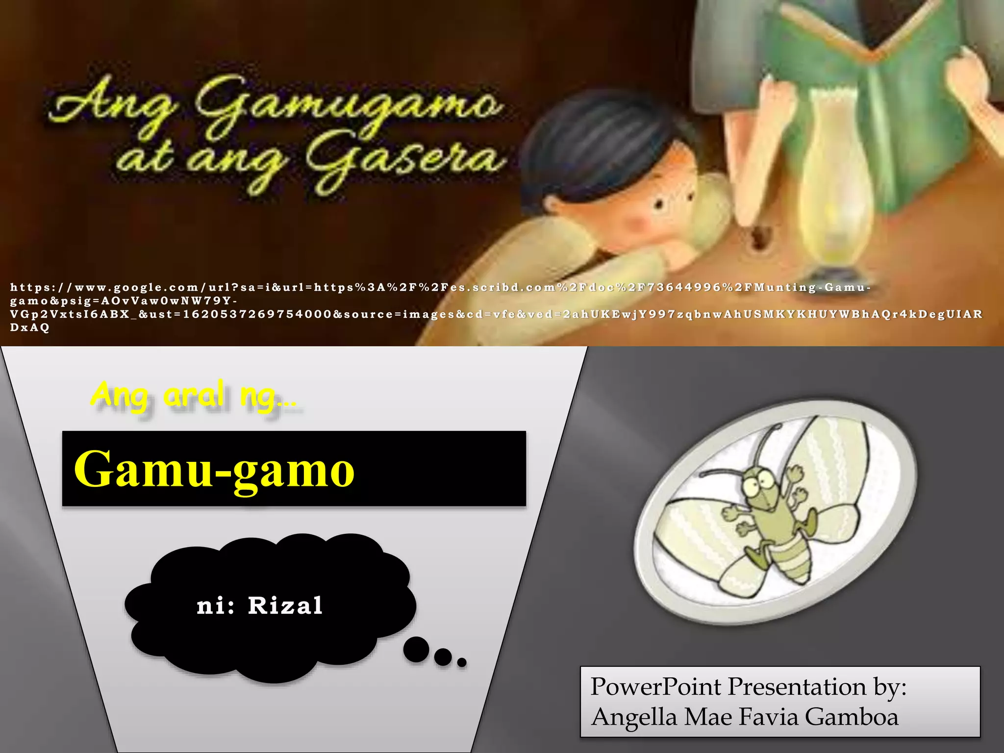 Ang Gamu-gamo ( Kuwento ng Ina ni Rizal ) | PPTX