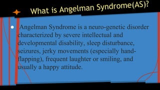 Angelman syndrome presentation By Angel Pantoja | PPTX