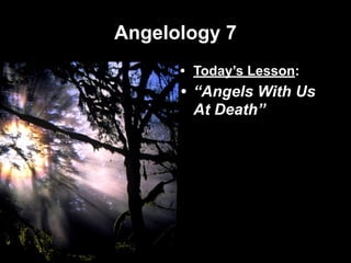 Angelology 7 (Angels at Death) | PPT