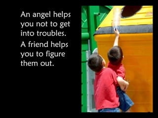 Angel or friend | PPT