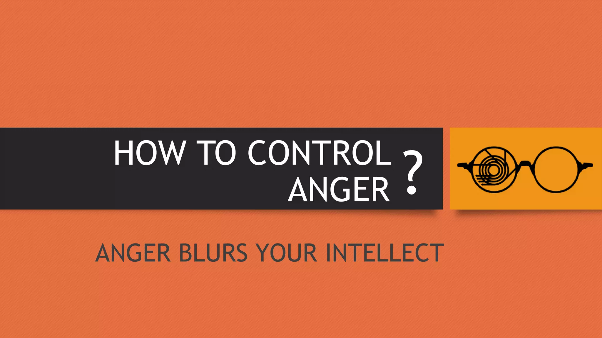 How to Control Anger ? | PPT