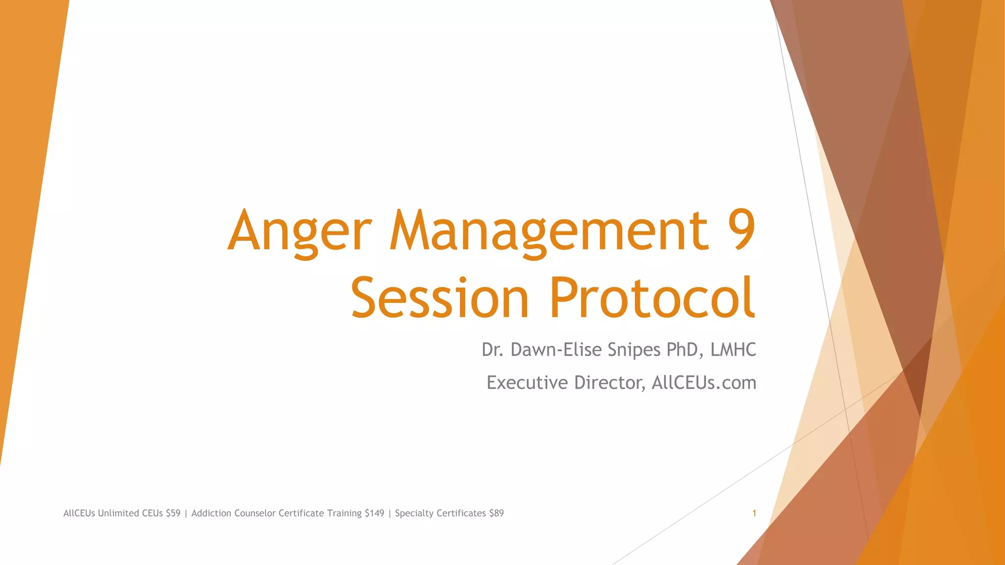 Anger management 9-12 Session Treatment Protocol | PPTX