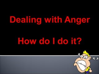Anger Management,steps,causes, reasons, physiology | PPT