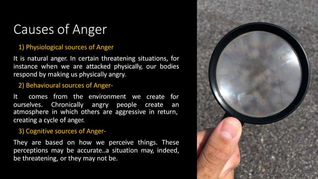 Anger -underlying causes, how to manage it | PPT