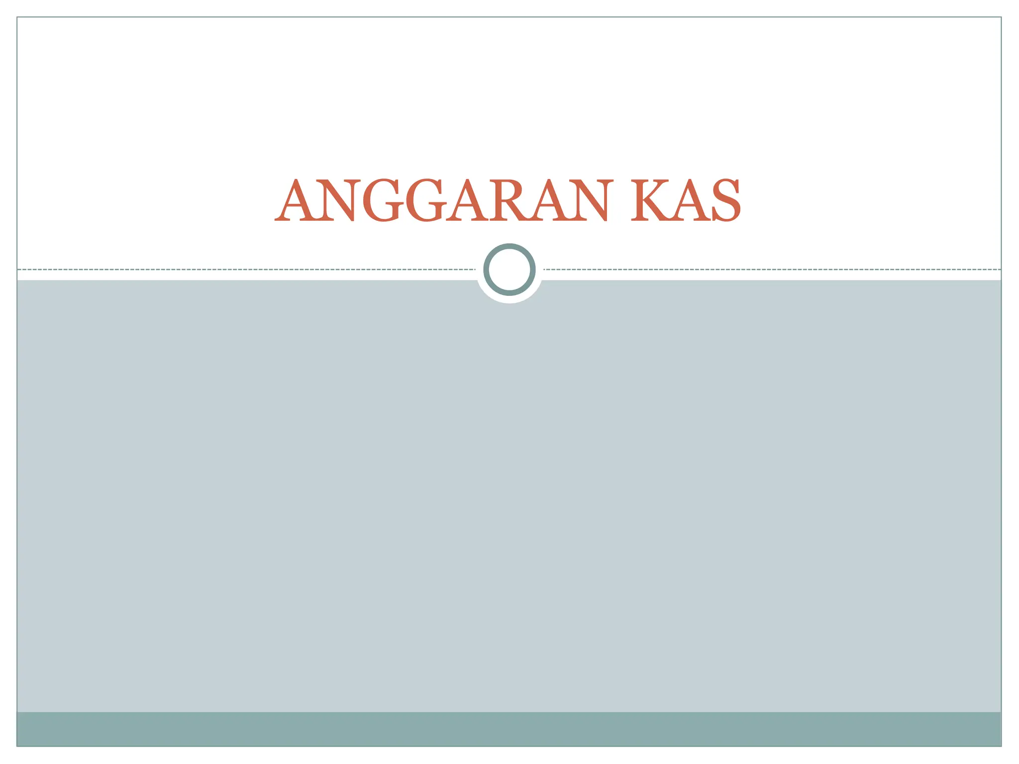 ANGGARAN KAS OPERASIONAL DAN PERUSAHAAN.ppt