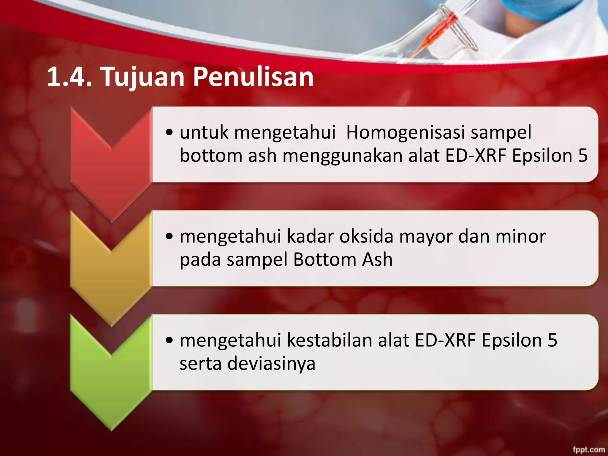 HOMOGENISASI SAMPEL BOTTOM ASH SEBAGAI SAMPEL MONITORING MENGGUNAKAN ED-XRF EPSILON 5 | PPT