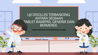 perbandingan uji disolusi tablet ramipril | PPTX