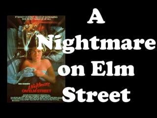 A Nightmare On Elm Street | PPT