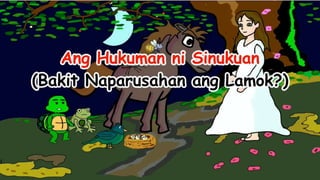 ANG HUKUMAN NI MARIANG SINUKWAN-Q3.pptx