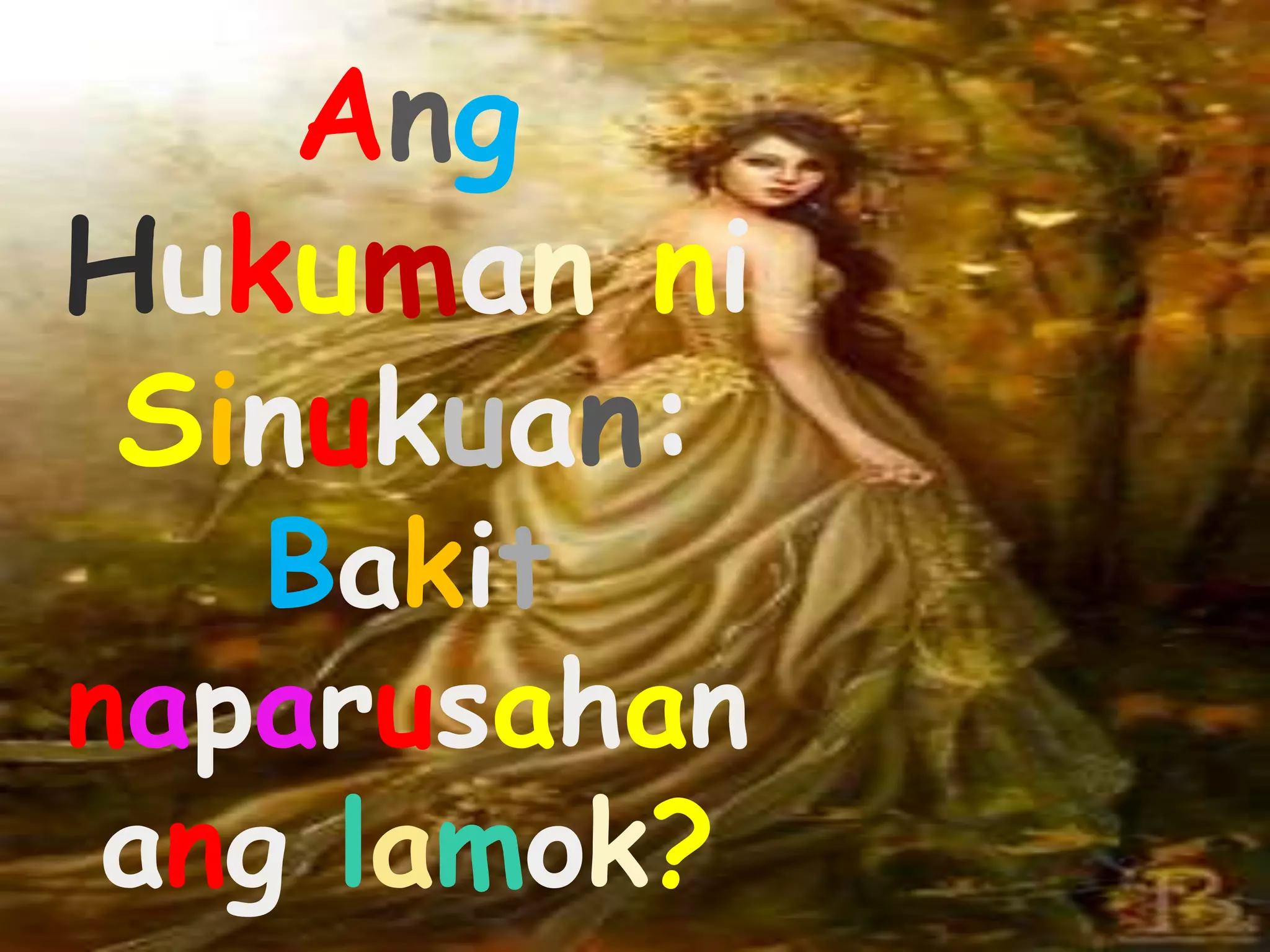 Ang Hukuman Ni Sinukuan: Bakit Naparusahanang Lamok | PPTX