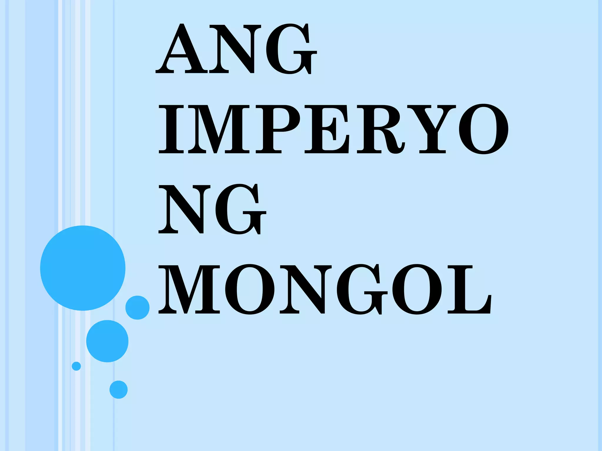 Ang imperyong mongol | PPT
