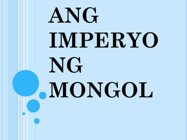 Ang imperyong mongol | PPT