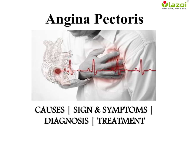 Angina pectoris : causes, symptoms, diagnosis and treatment | PPTX