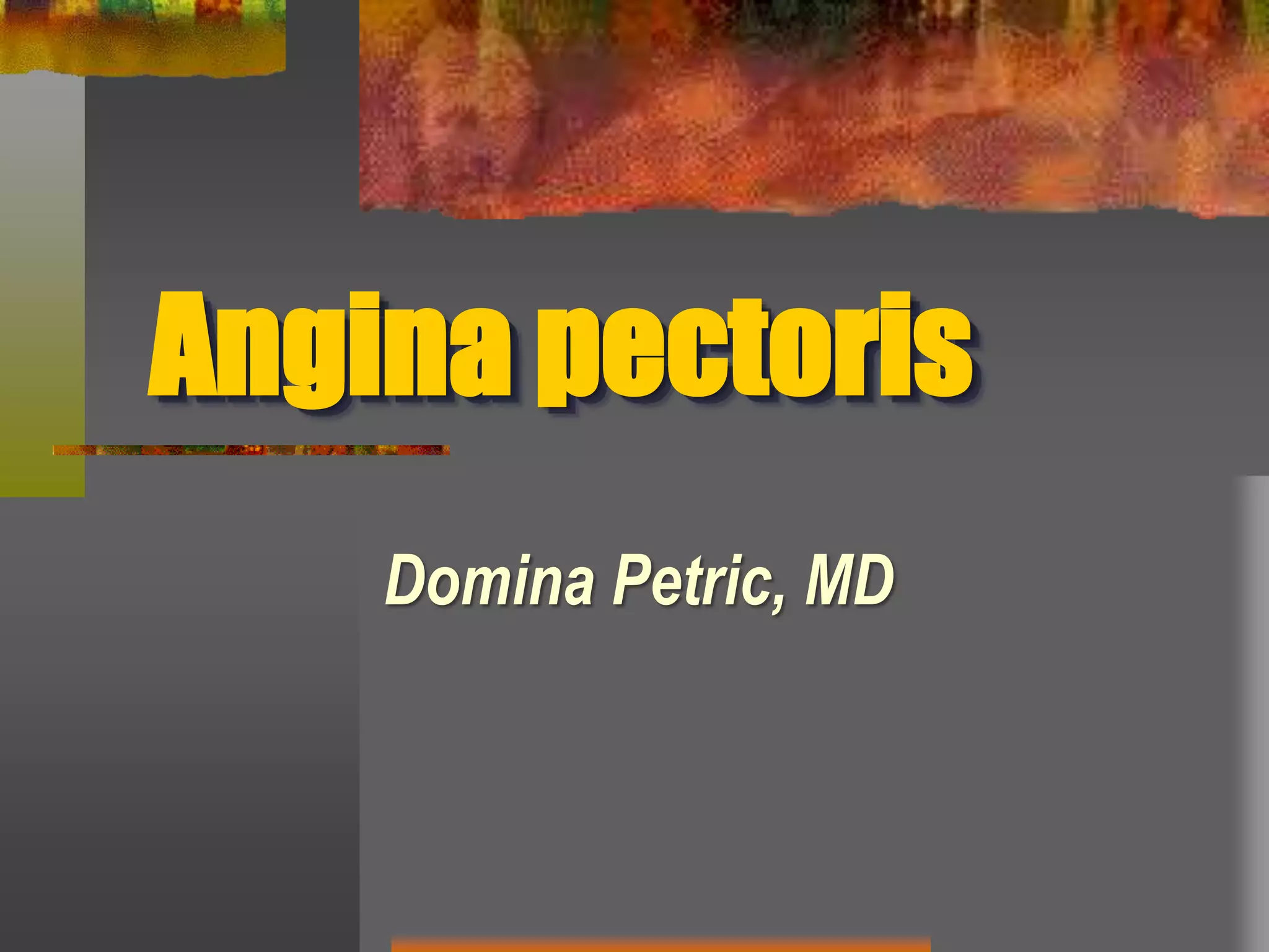 Angina pectoris | PPT