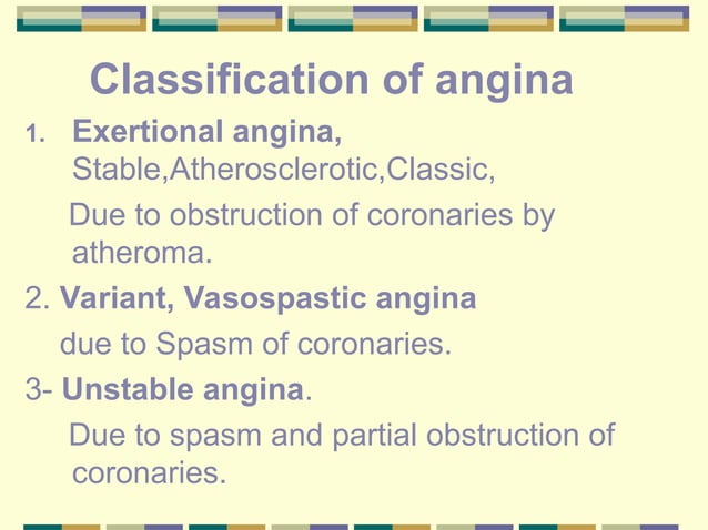 ANGINA PECTORIS ,METABOLISM ,CLASFICATION OF ANGINA, MECHANISM OF ...