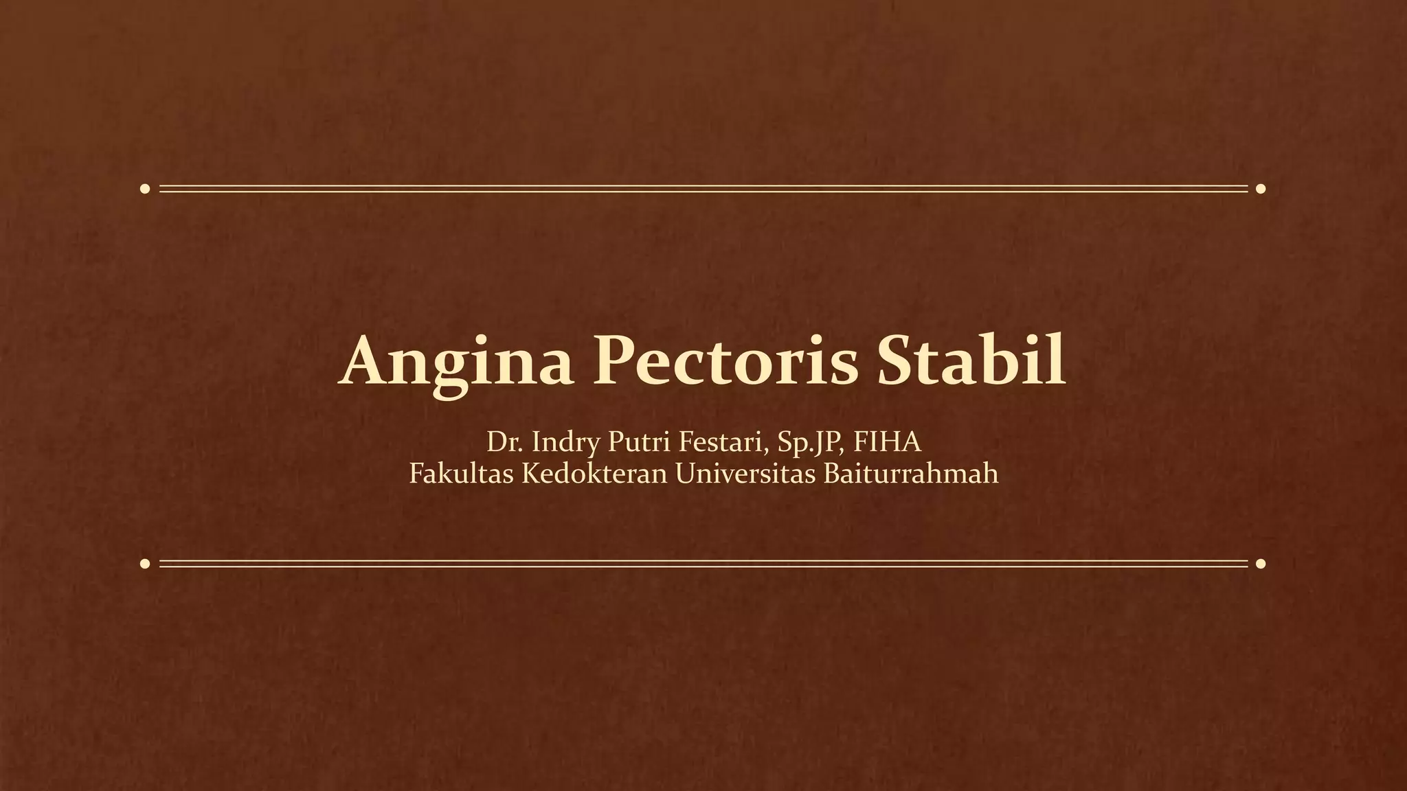 Angina pectoris stabil | PPTX