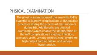 Examination of Arteriovenous fistula for Angioacess | PPT