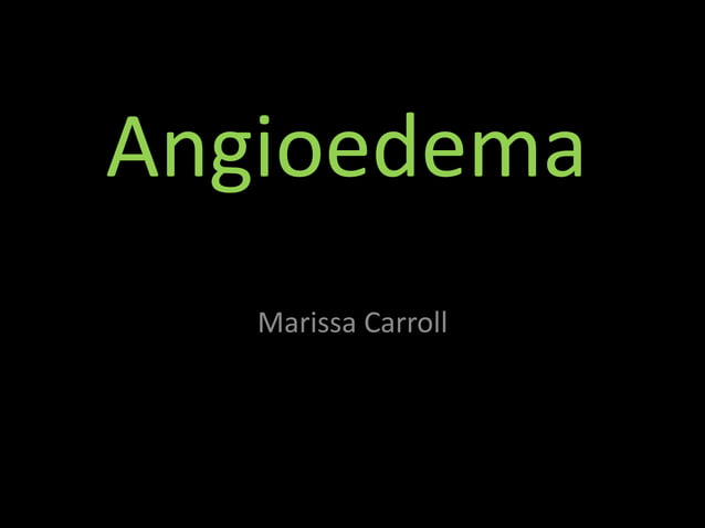 Angioedema Quick Slides | PPT