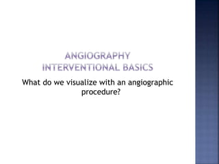 Angiography | PPTX