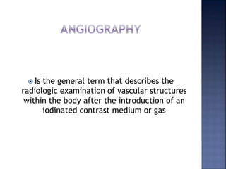 Angiography | PPTX