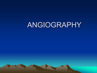 ANGIOGRAPHY in cardiothoracics surgery . | PPT
